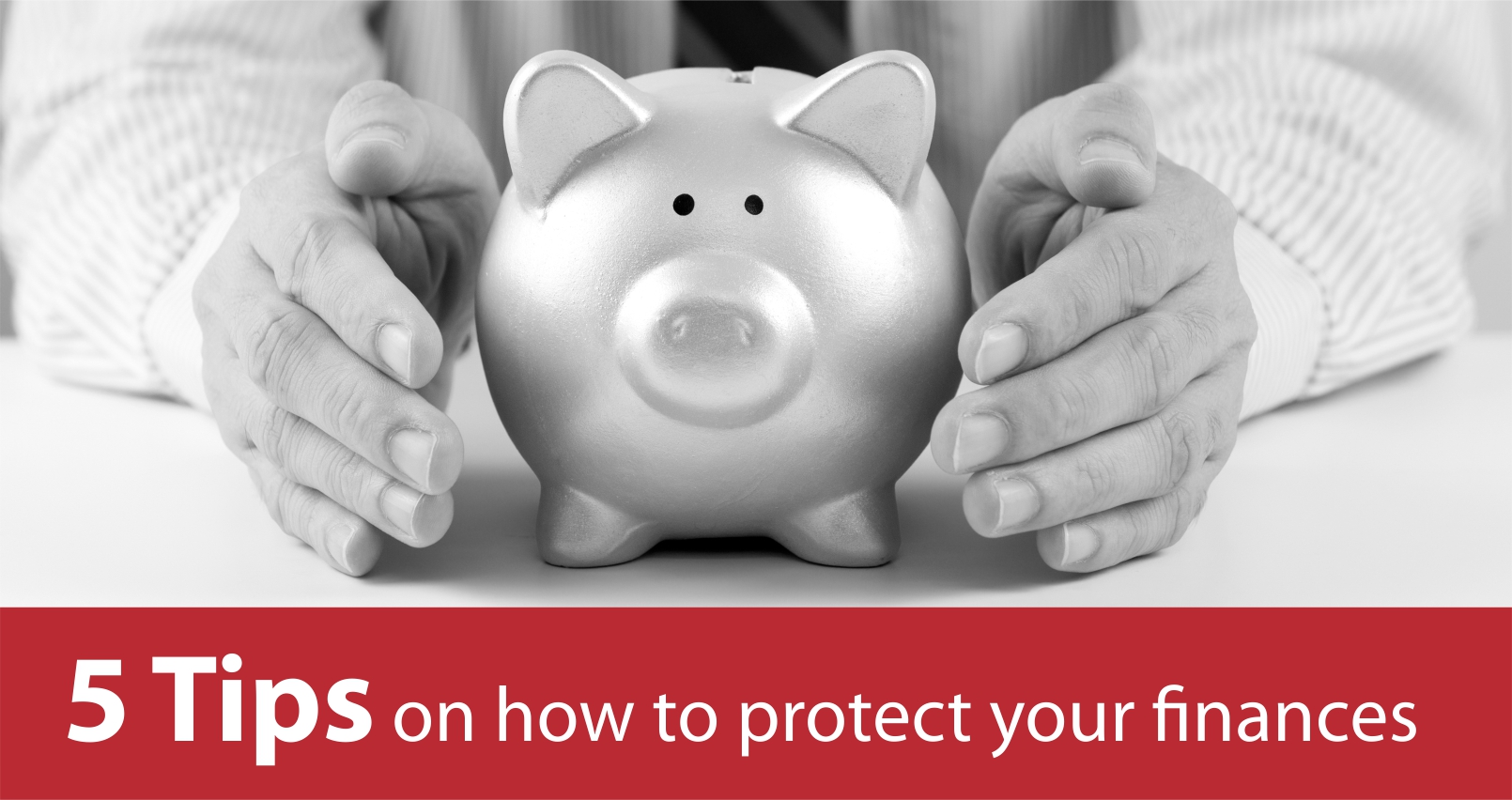 5 Tips on how to protect your finances – Sacos Insurance Group Blog